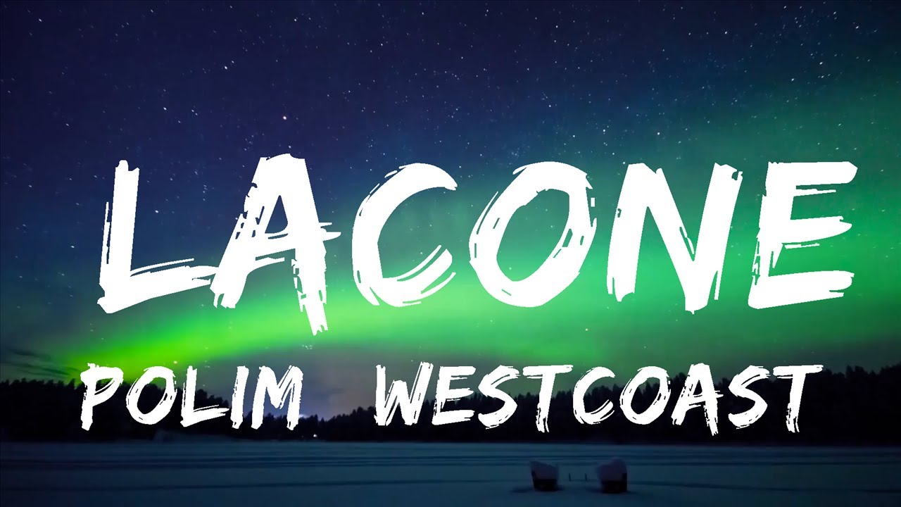 Polimá Westcoast, Quevedo, Mora - LACONE (Letra/Lyrics) | 30mins Chill ...