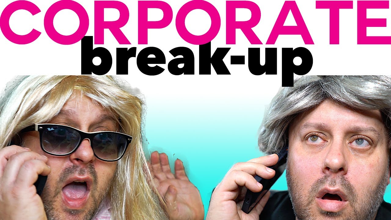 What a Corporate Break Up Sounds Like - YouTube