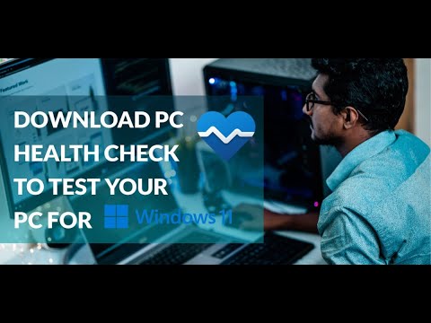 Download and Install PC Health Check to Test Your PC for Windows 11 ...