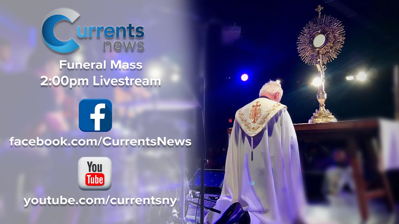Currents News LIVE: The Funeral Mass of Bishop David O'Connell - YouTube
