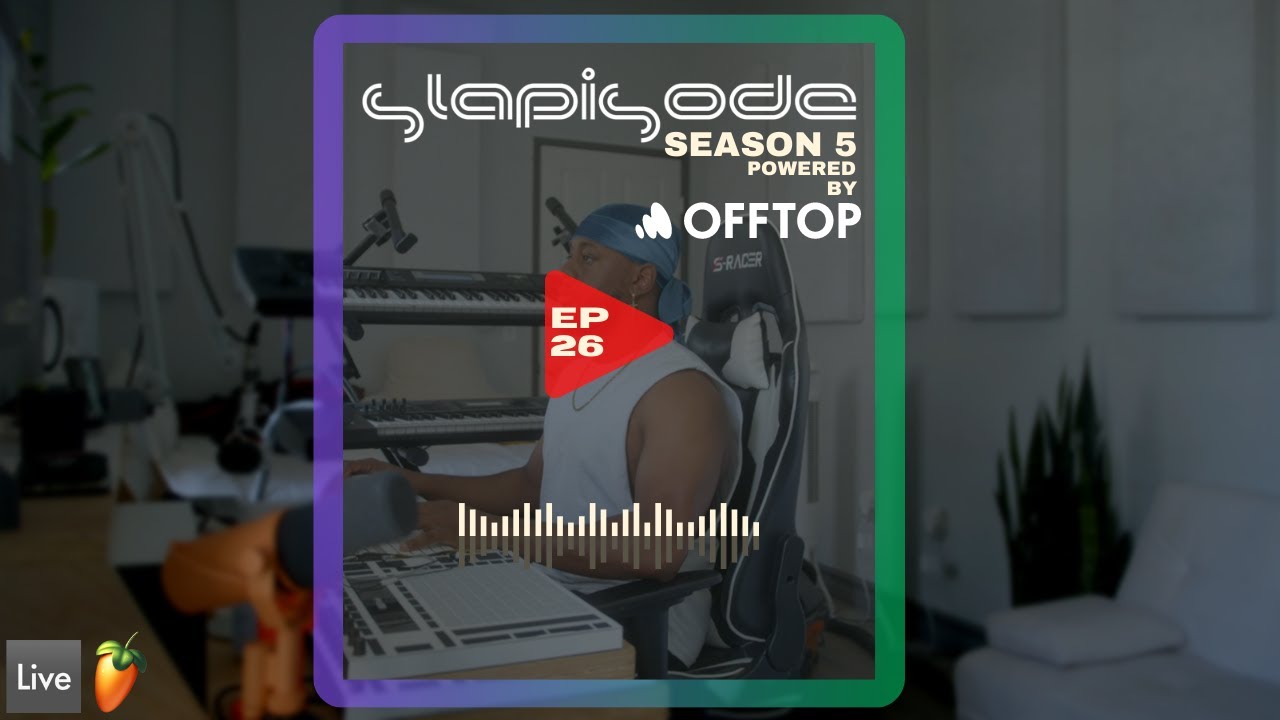 SLAPISODE! (SEASON 5 POWERED BY OFFTOP) EP 26 | - MAKING BEATS LIVE - YouTube