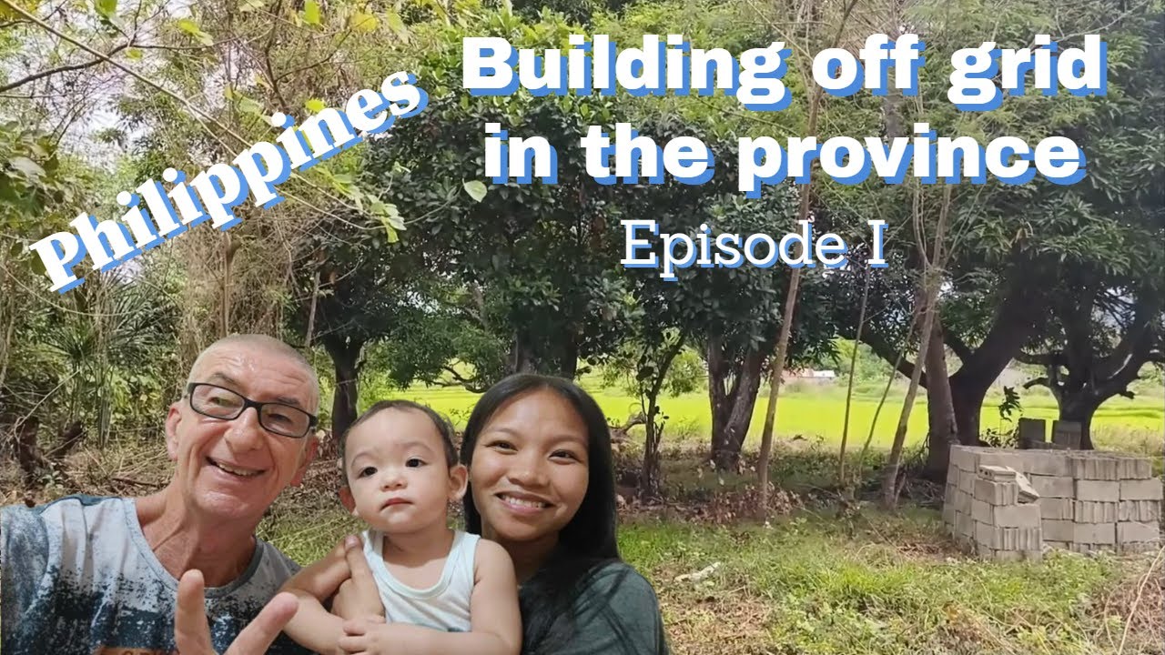 Philippines Building off grid in the province (Episode I) - YouTube