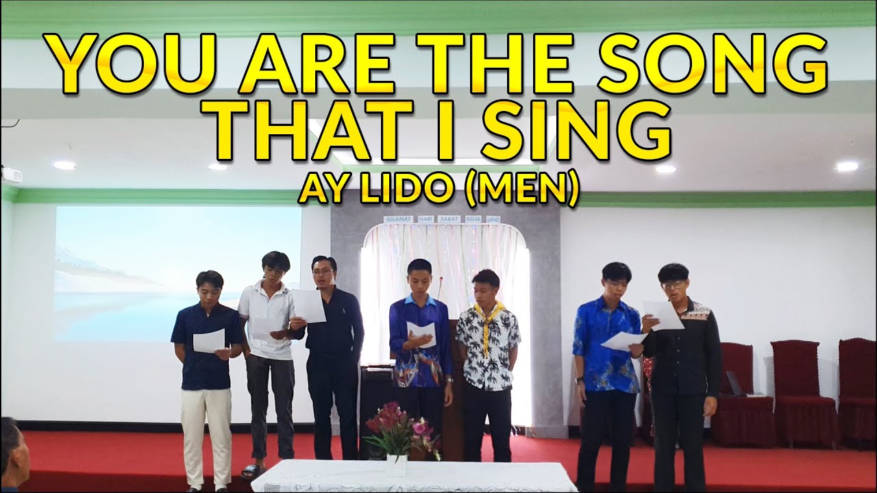 You Are The Song That I Sing - AY Lido (Men) - YouTube