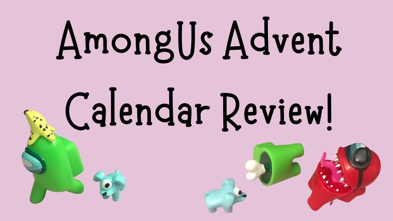 Among Us Advent Calendar! Who’s the IMPOSTER?! Unboxing + Review! - YouTube