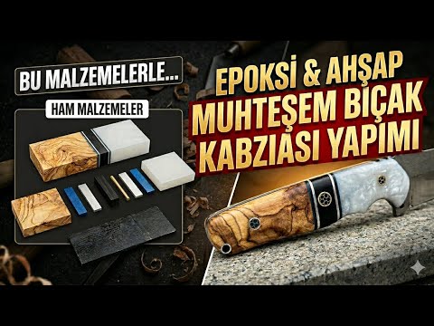 Epoksi ve Doğal Ahşap ile Bıçak Kabzası Yapımı 