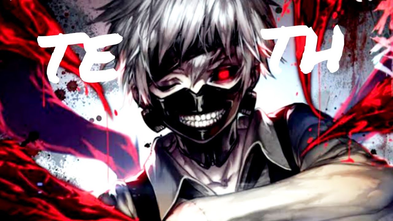 Teeth [ amv ] anime mix - YouTube