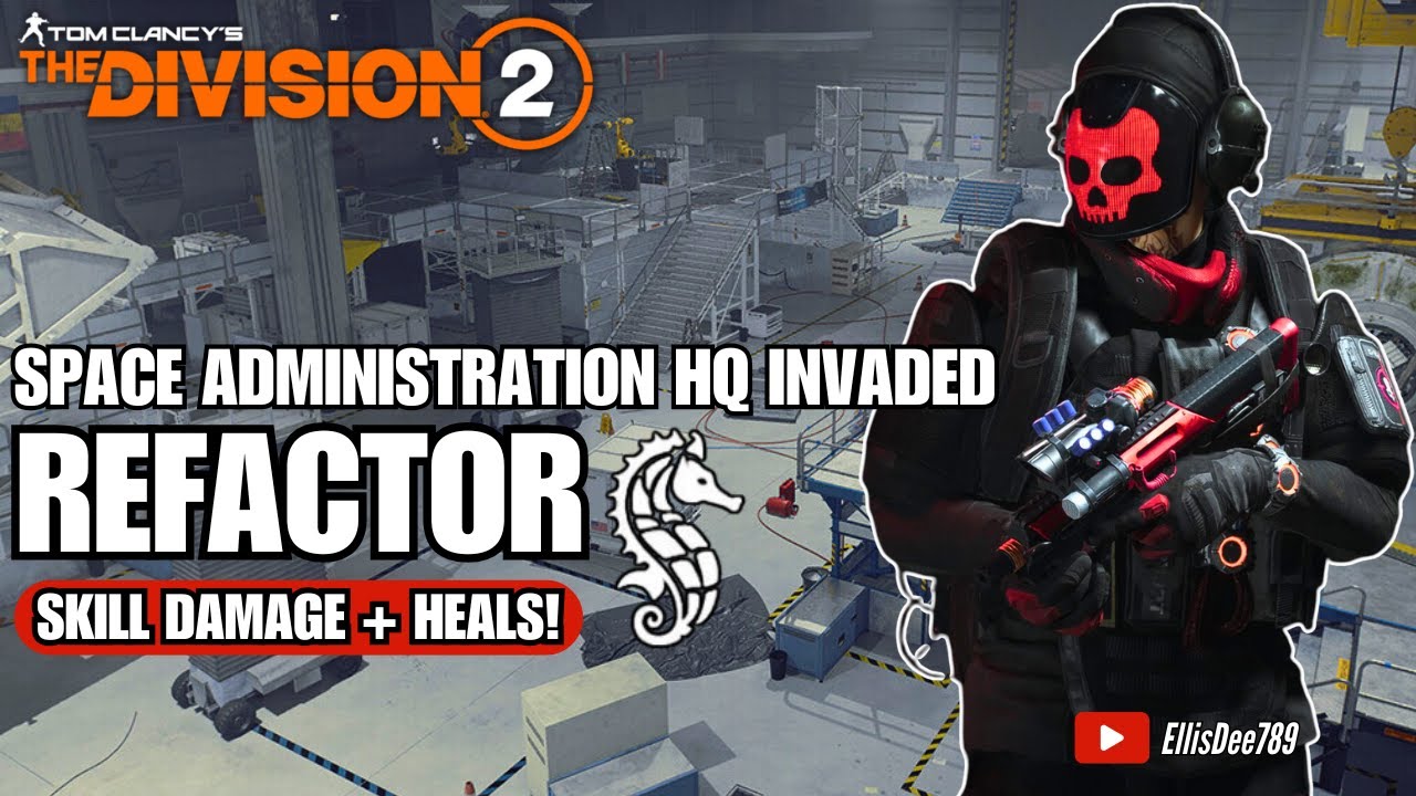 Space Administration HQ INVADED | REFACTOR Skill Damage + Heal Build ...