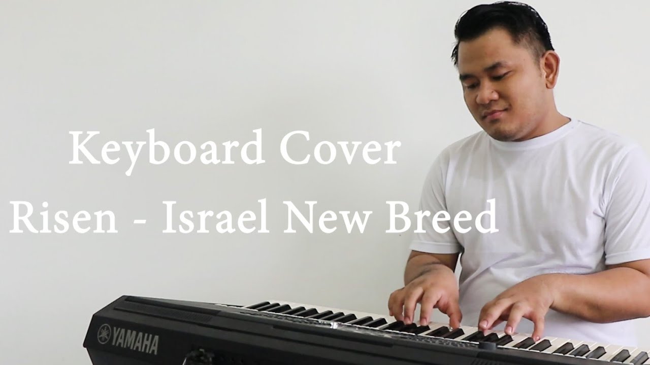 Risen - Israel & New Breed - Keyboard Cover - YouTube