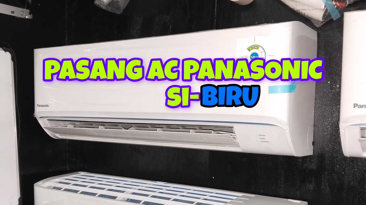 Pasang AC Panasonic si-BIRU - YouTube
