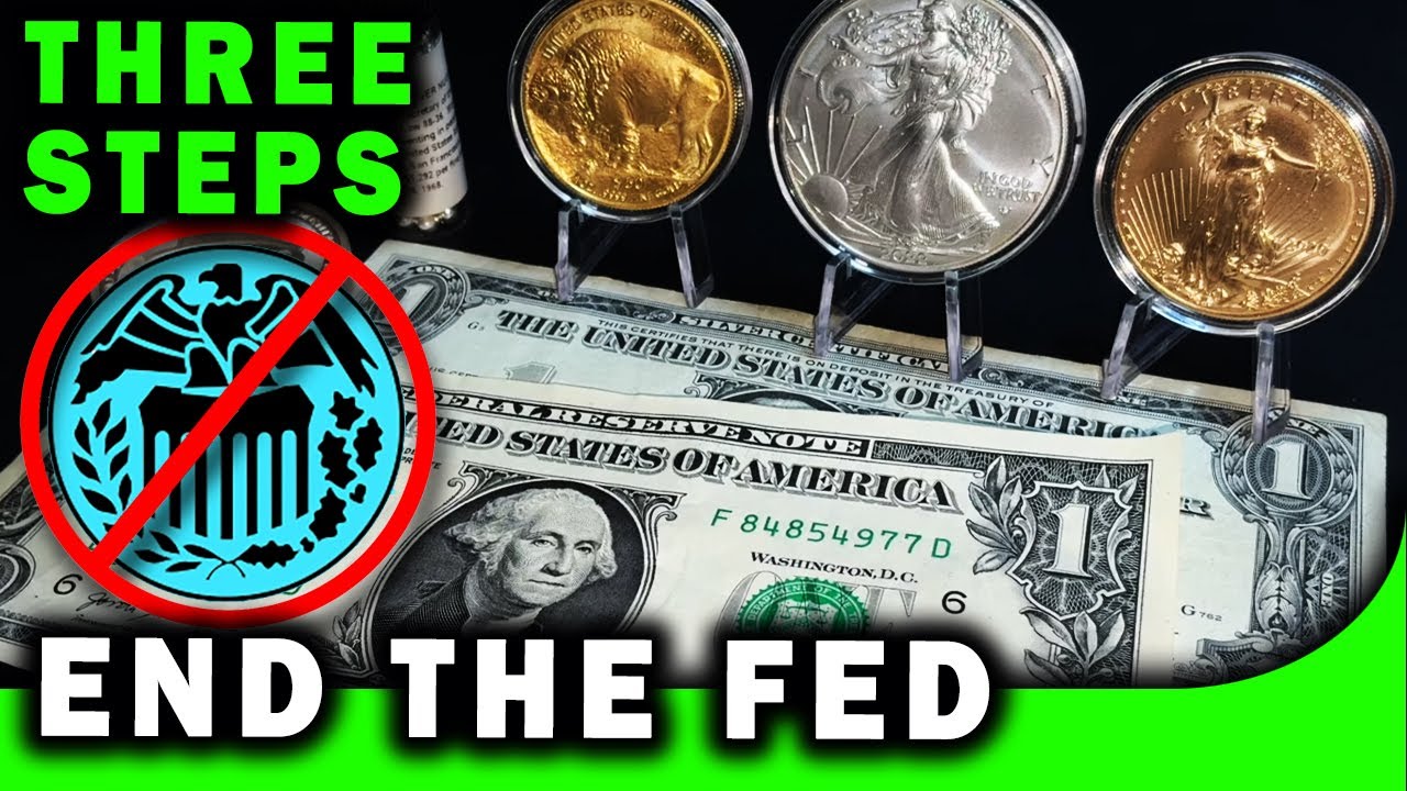 End The Federal Reserve In 3 Easy Steps! - YouTube