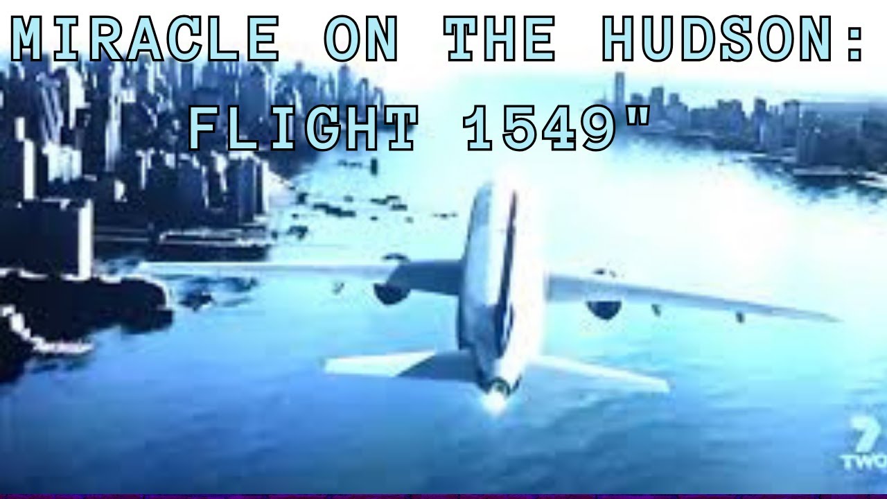 Miracle on the Hudson: The Incredible True Story of Flight 1549 - YouTube