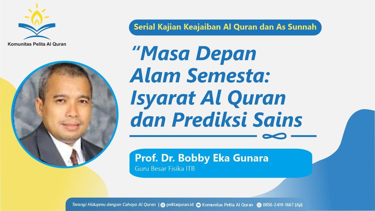Masa Depan Alam Semesta: Isyarat Al Quran dan Prediksi Sains - Prof. Dr ...