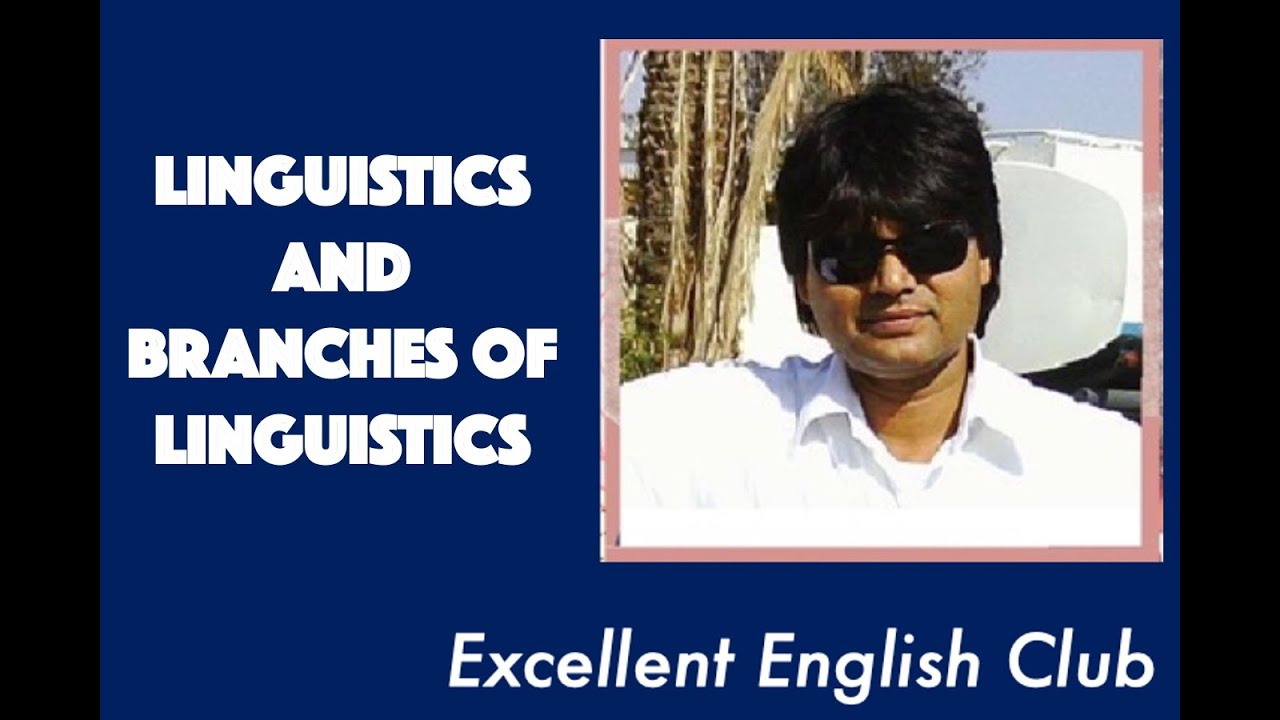 LINGUISTICS| What is Linguistics and Branches | Types| of Linguistics ...