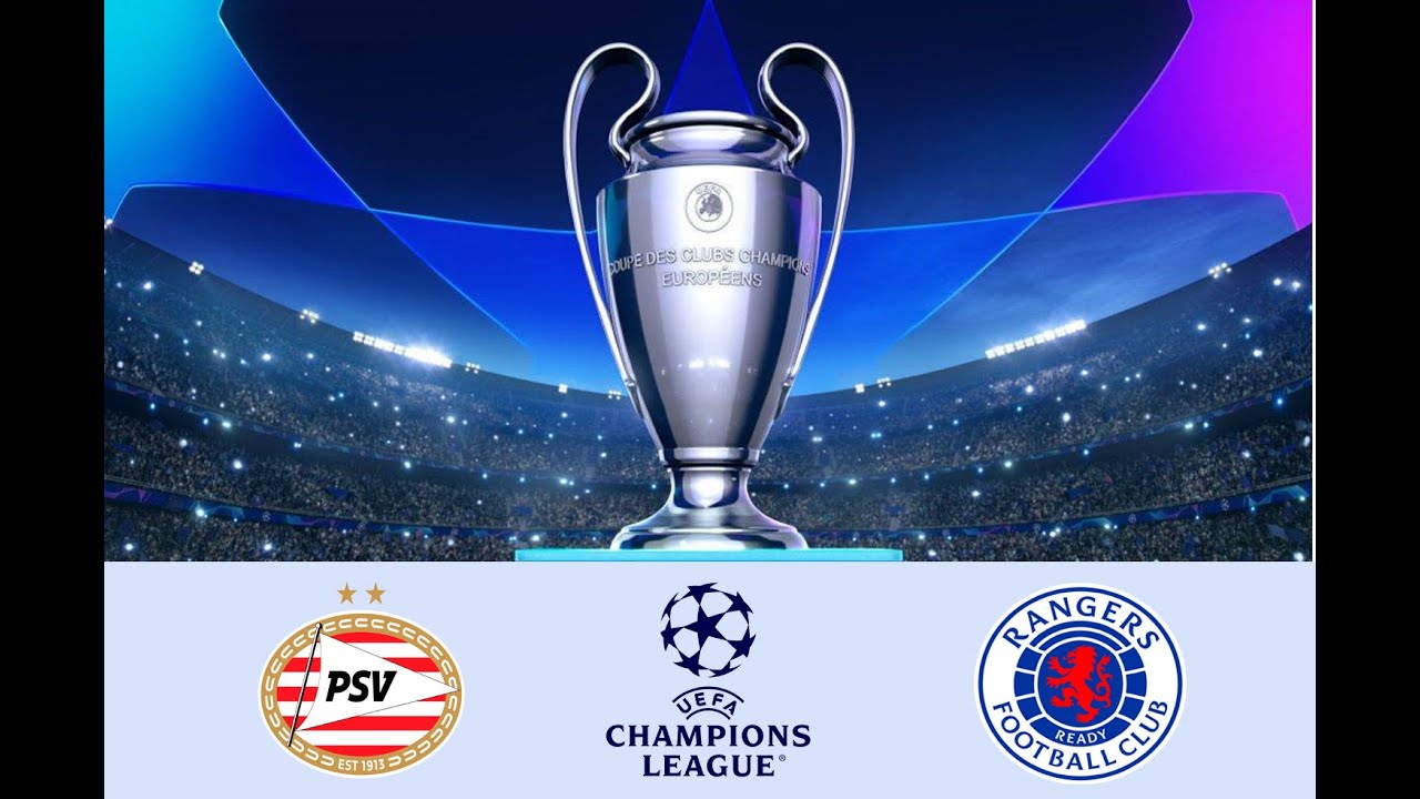 PSV vs Rangers, UEFA Champions League 2022 - YouTube