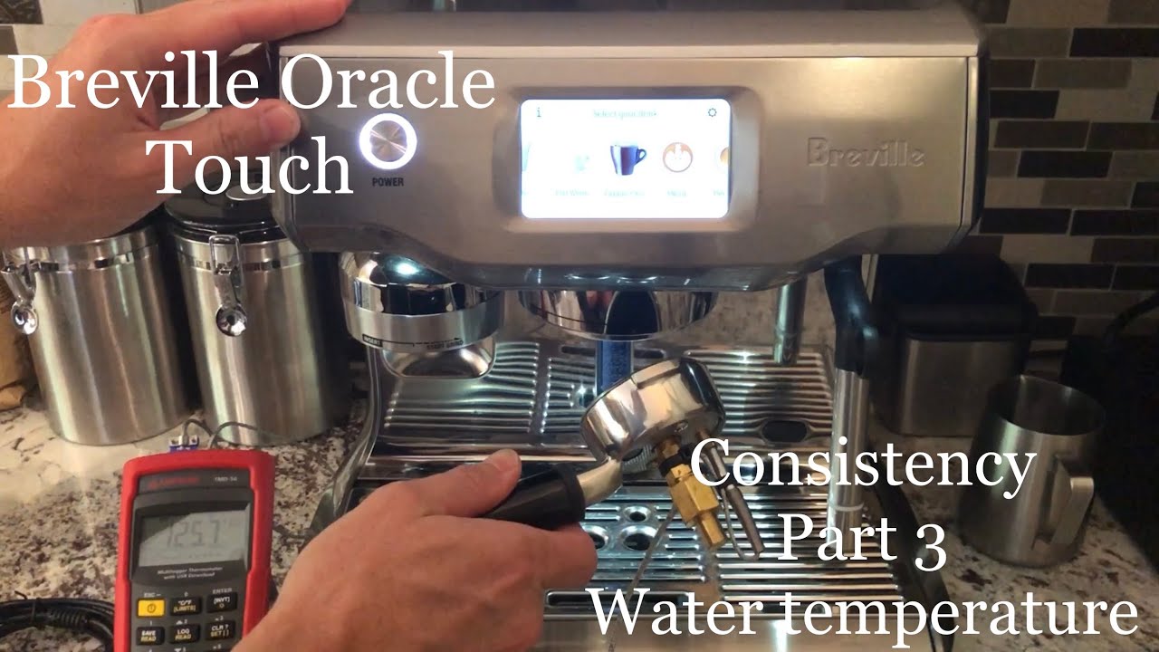 Breville Oracle Touch - Consistency Part 3 (water temperature) - YouTube