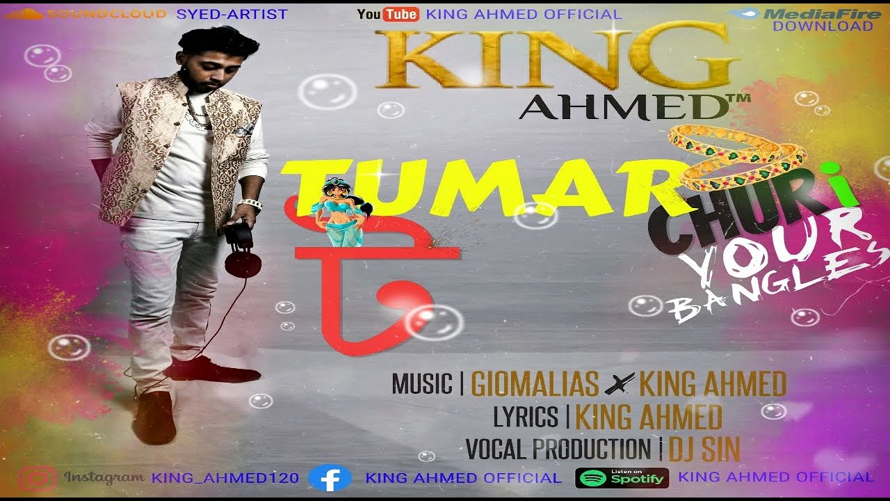 Tumar Churi/Your Bangles | King Ahmed [Official Video] Latest Bengali ...