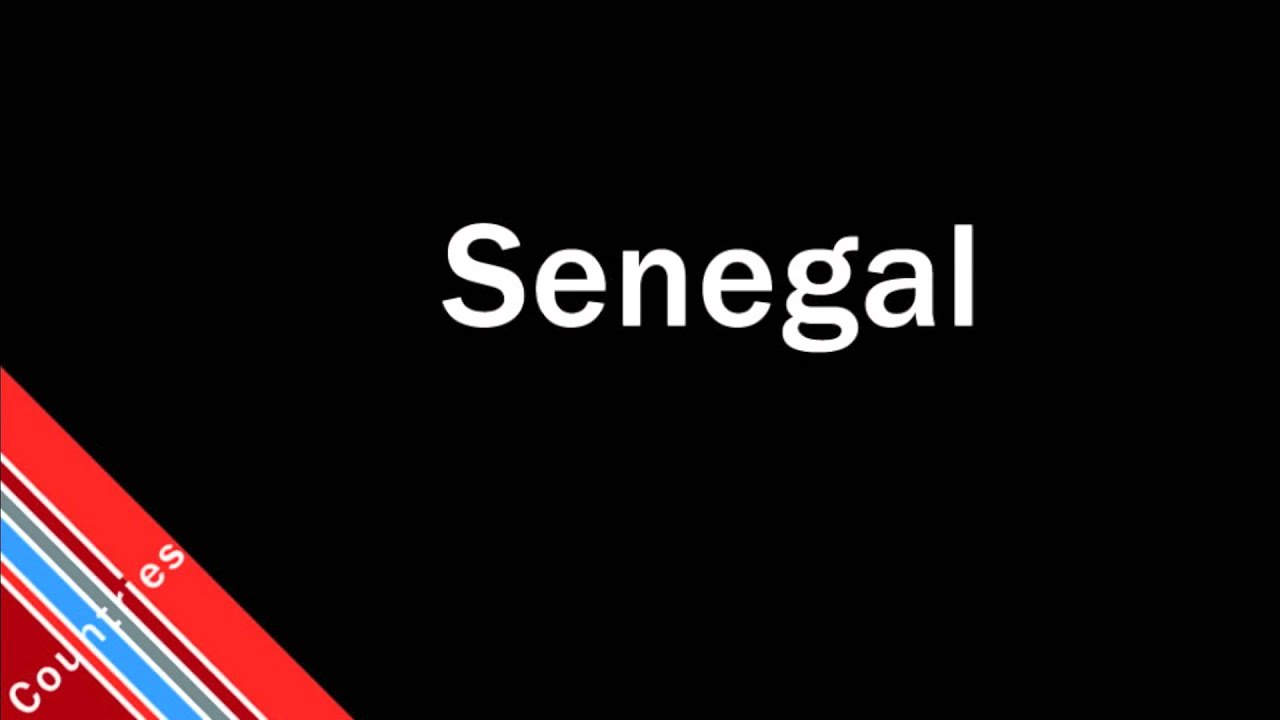How to Pronounce Senegal - YouTube