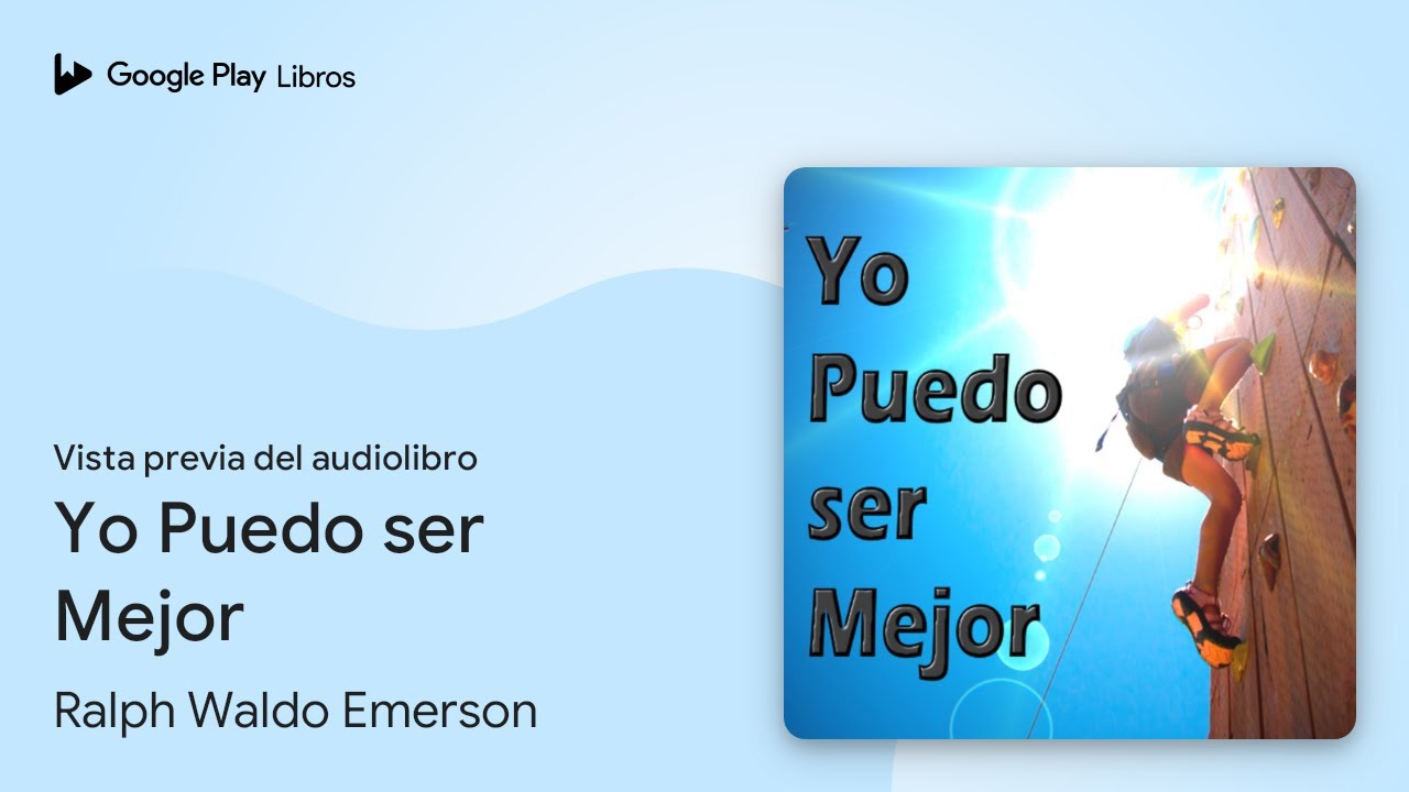 Yo Puedo ser Mejor de Ralph Waldo Emerson · Vista previa del audiolibro ...