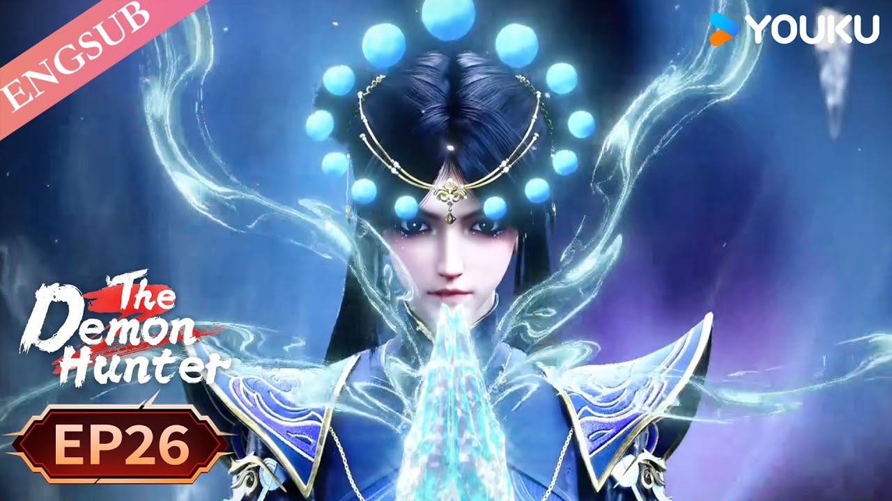 【The Demon Hunter S2】EP26 | Chinese Fantasy Anime | YOUKU ANIMATION ...