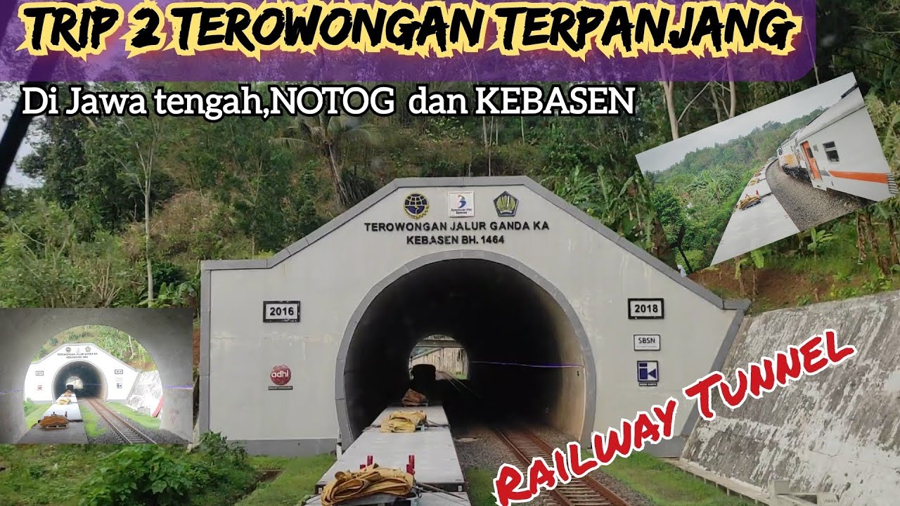 TEROWONGAN TERPANJANG dijateng.Trip KERETA API melewati 2 Terowongan ...