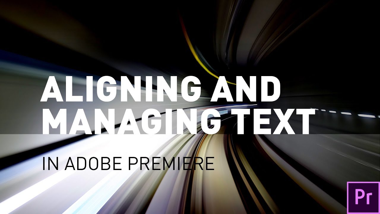 How To Align Center And Manage TEXT In Adobe Premiere Pro CC 2019 YouTube How To Align Center And Manage TEXT In Adobe Premiere Pro CC 2019 YouTube