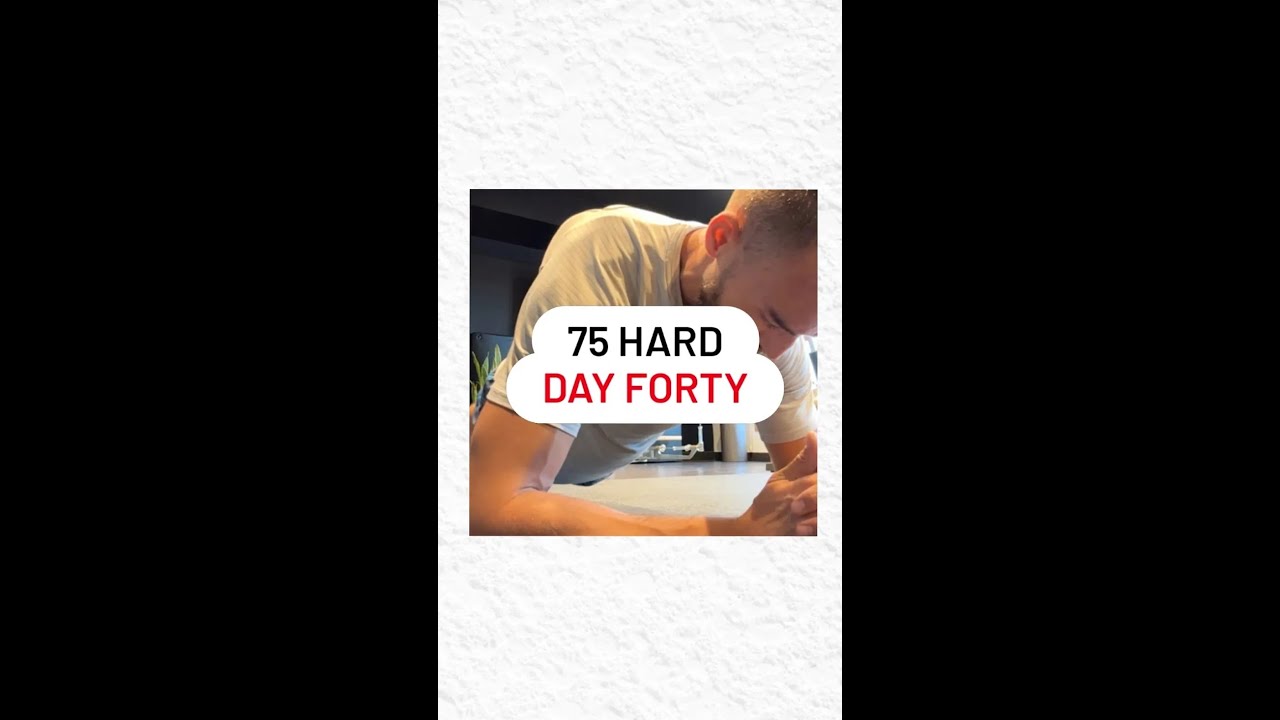 Day 40 of 75 Hard 💪 - YouTube