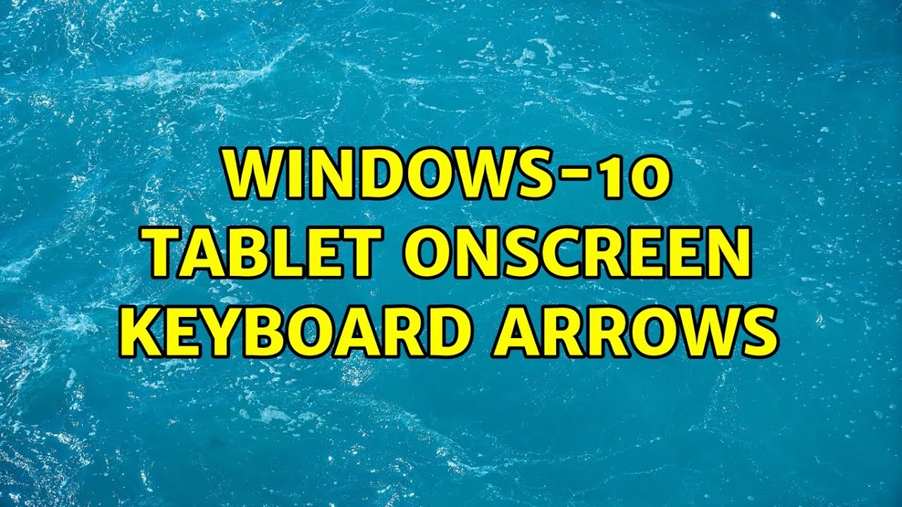 Windows-10 tablet onscreen keyboard arrows - YouTube