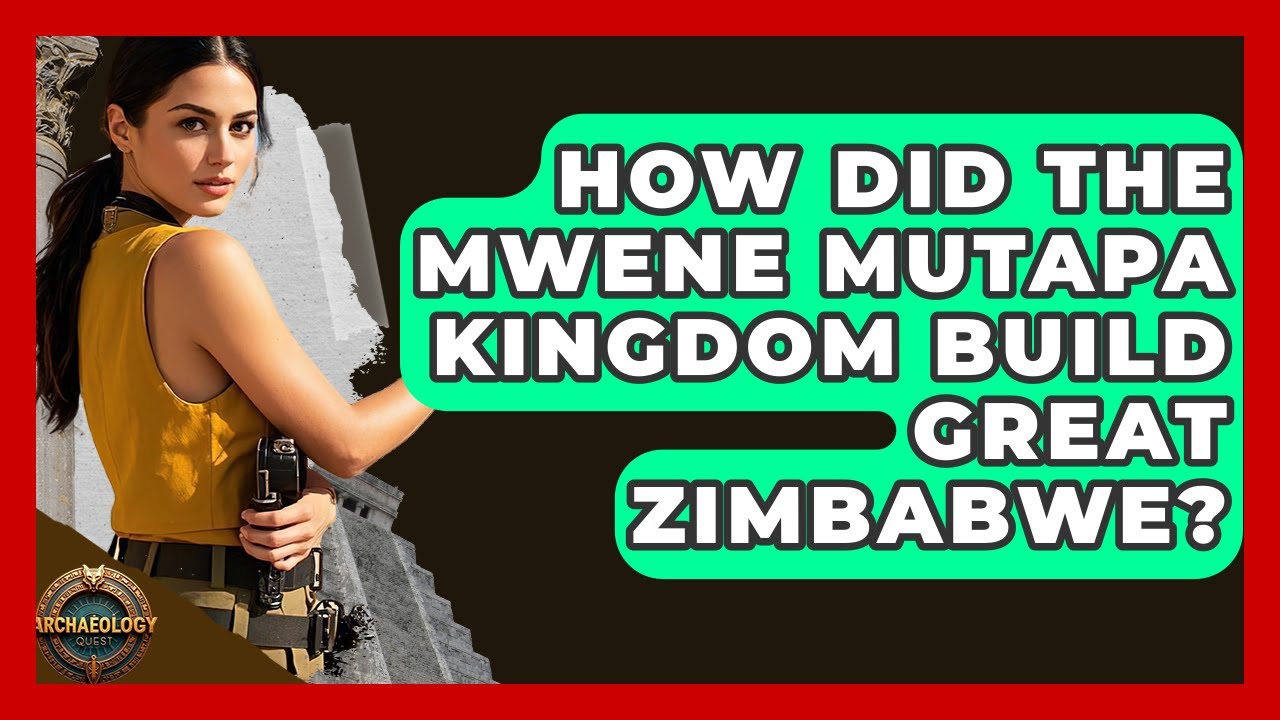 How Did The Mwene Mutapa Kingdom Build Great Zimbabwe? - Archaeology ...