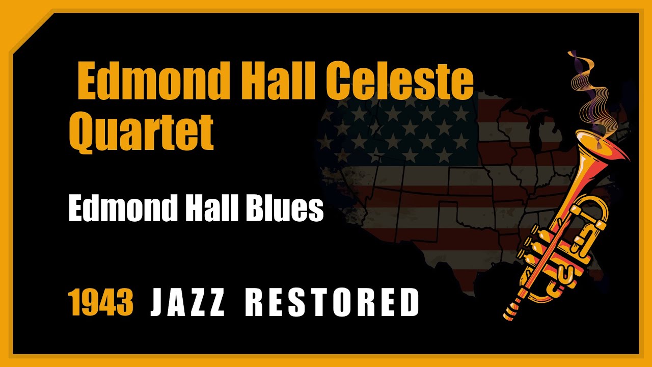 Edmond Hall: Edmond Hall Blues | 1943 Jazz Music Restored - YouTube Music