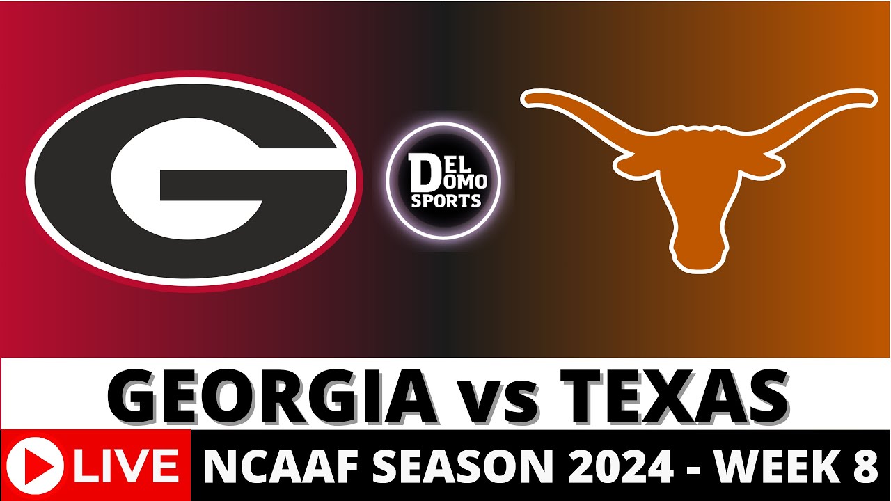 GEORGIA VS TEXAS LIVE 🏈 NCAAF COLLEGE FOOTBALL Play-by-Play - WEEK 8 ...