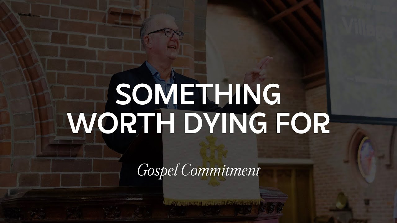Gospel Commitment: Something Worth Dying For (Acts 6:8-8:3) - YouTube