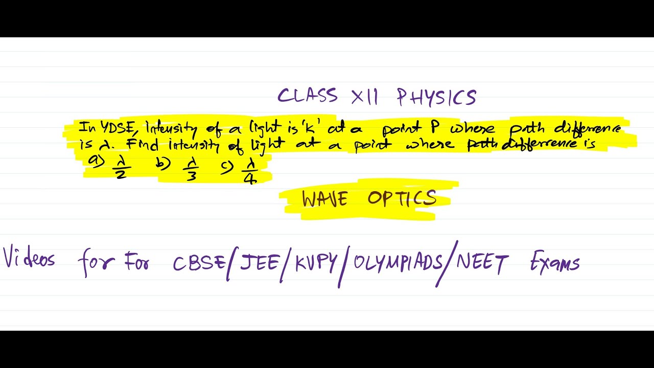 Wave Optics : YDSE Question-1 on Intensity of light is k for path ...