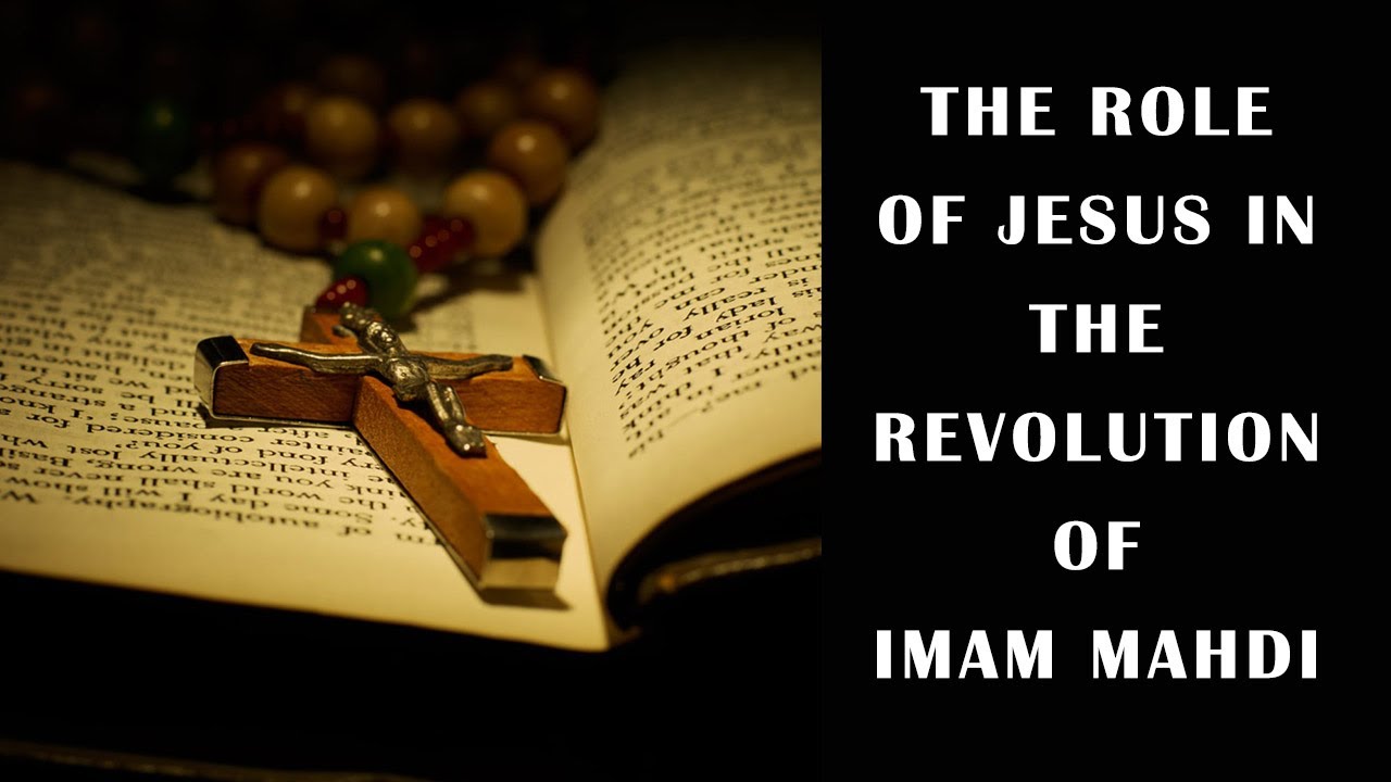 AL MAHDI's Revolution and The role of JESUS | The Government of Imam ...