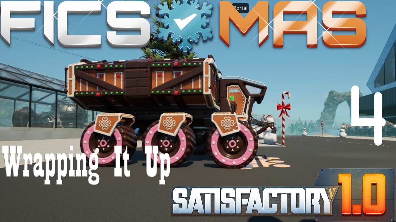 Satisfactory Ficsmas - Part 4 "Wrapping It Up" - YouTube
