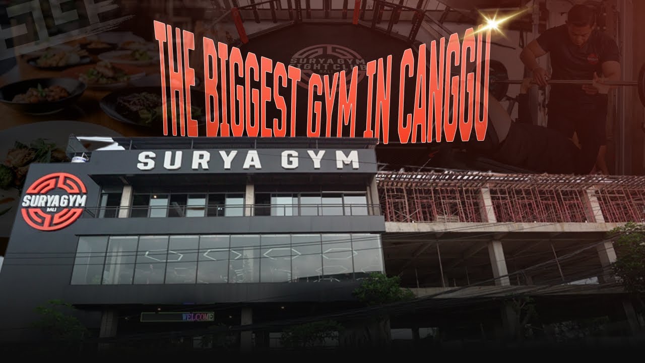GYM TERBESAR DI CANGGU!! SURYA GYM BALI REKOMENDASI UNTUKMU!! - YouTube