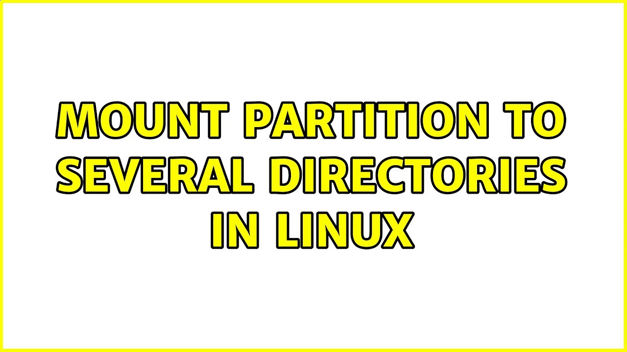 Mount partition to several directories in Linux (2 Solutions!!) - YouTube