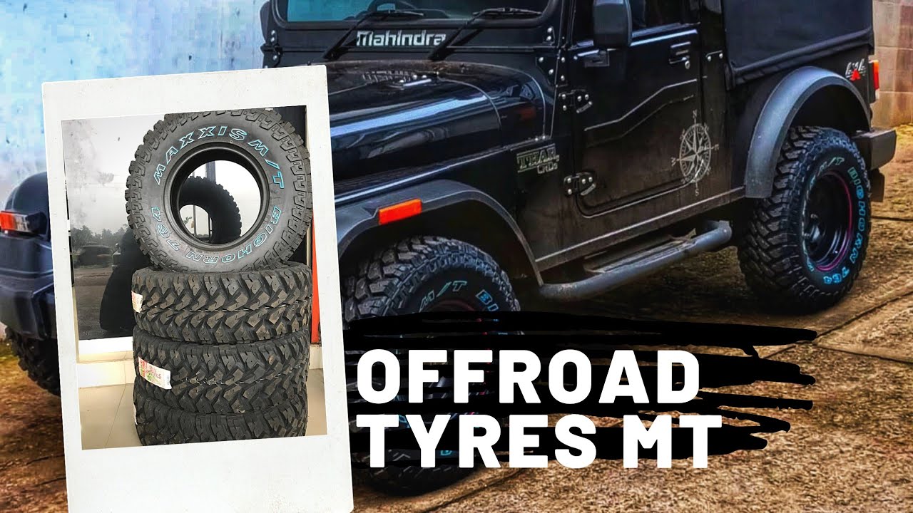 Mahindra Thar 2020 with 15 offroad Tyres & 31 10.5 R 15 Maxis MT tyre ...