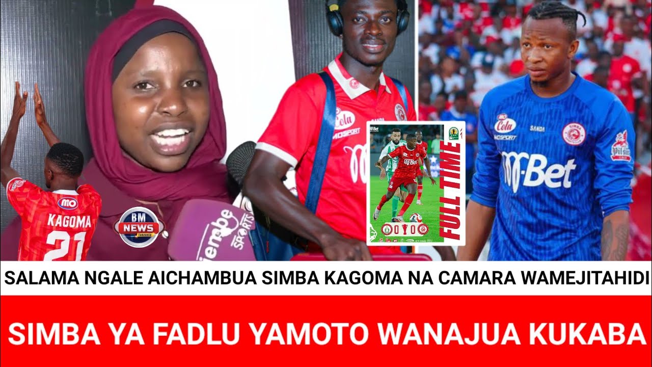 SALAMA NGALE AMCHAMBUA KAGOMA SIMBA WAMEJUA KUCHEZA UGENINI,TRIPOL ...