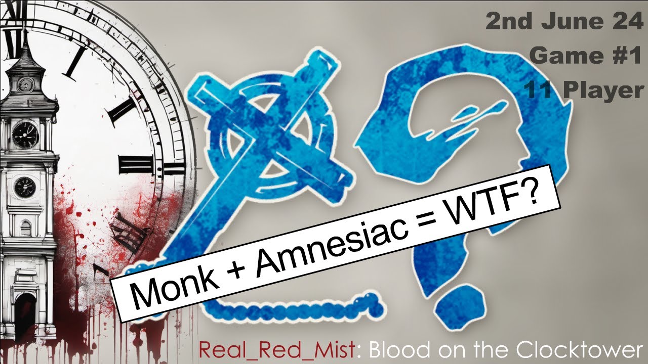 2nd June 2024 Stream - Blood on the Clocktower - Game 1 - Monk ...