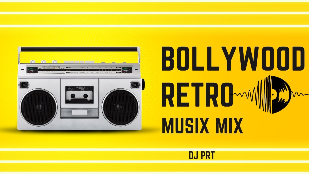Bollywood Retro Music Mix | Romantic | By DJ PRT - YouTube