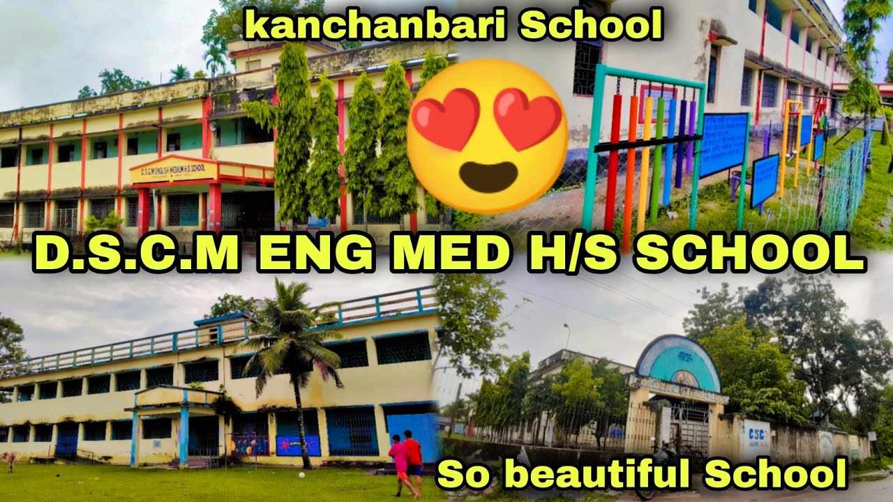 kanchanbari School 😍 || D.S.C.M ENG MED H/S School || KCB English ...