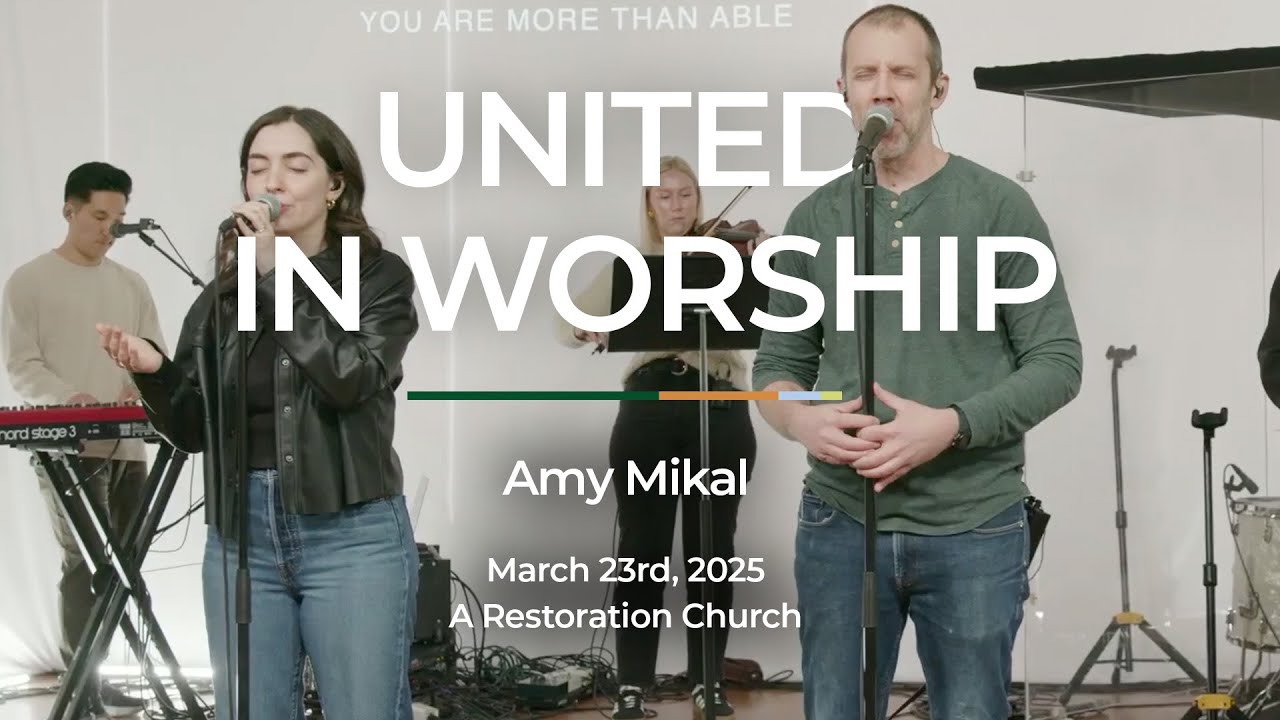 March 23rd, 2025 | United in Worship - Amy Mikal - YouTube