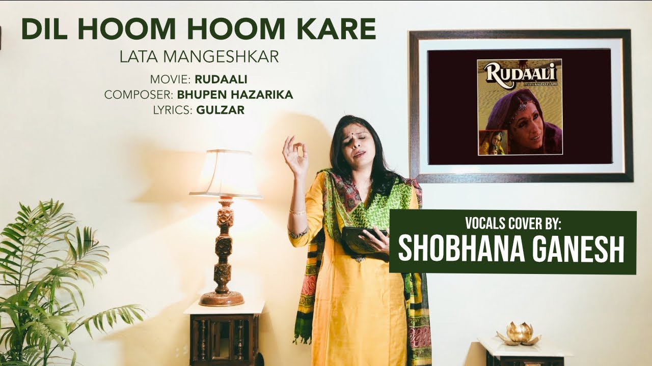 Dil Hoom Hoom Kare | Lata Mangeshkar | Bhupen | Rudaali Movie | Cover ...