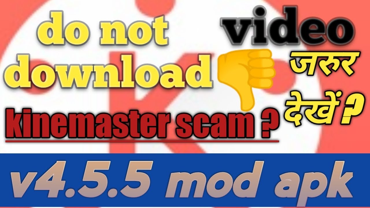 Kinemaster scam ? | kinmaster mod apk v4.5.5 | how to download kine ...