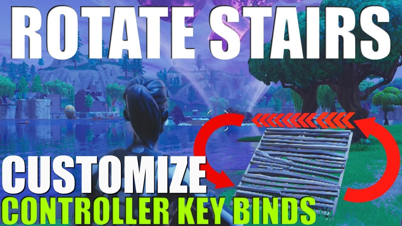 How To Rotate Stairs Customize Controller Key Binds In Fortnite how-to-rotate-stairs-customize-controller-key-binds-in-fortnite