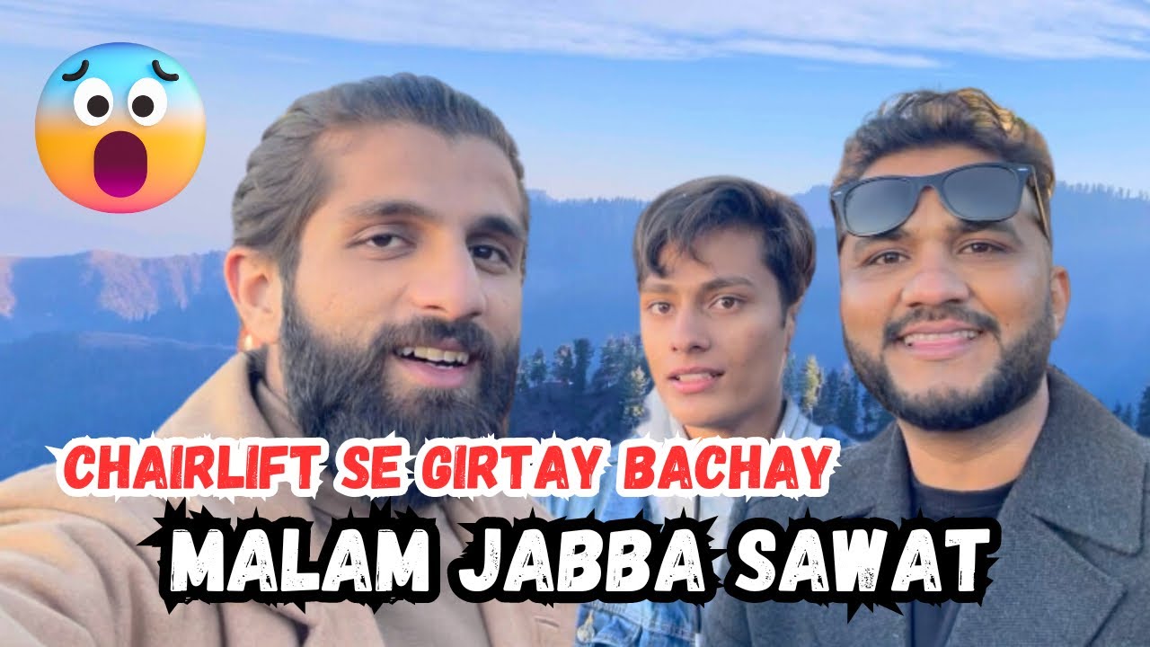 Malam jabba sawat tour 2024 | chairlift se girtay bachay | danial shah ...