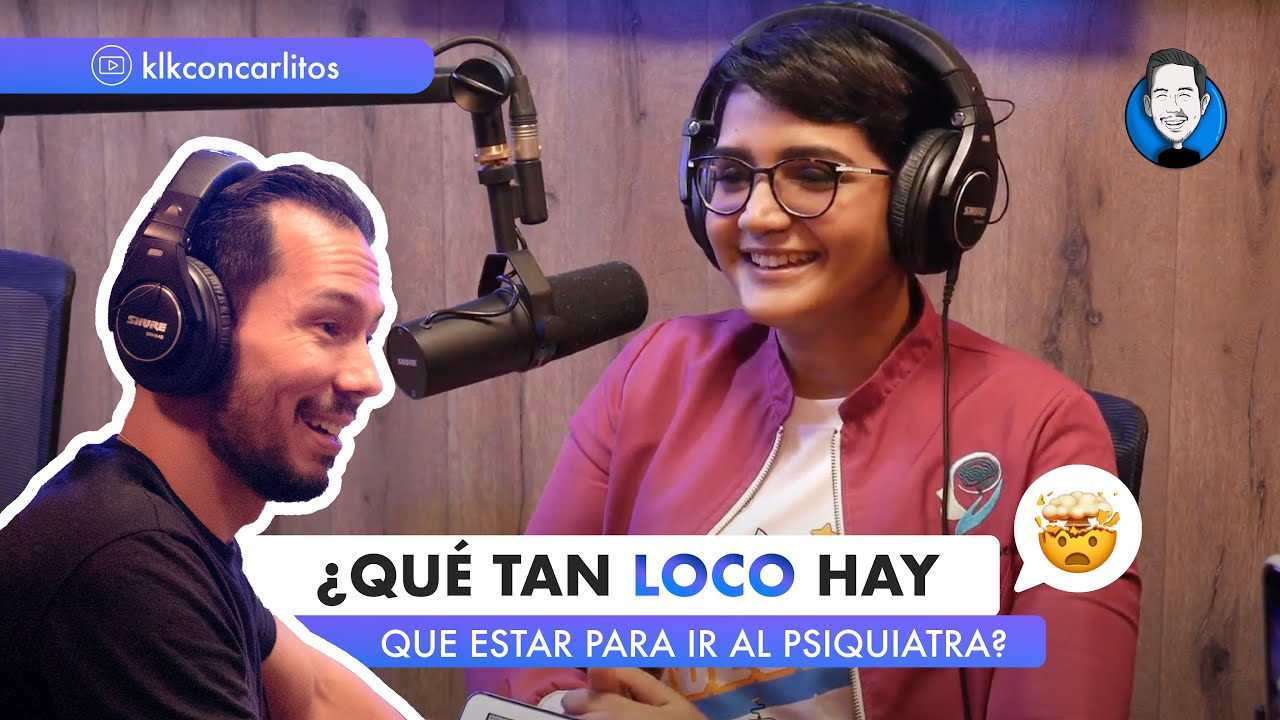 ¿Qué tan loco hay que estar para ir al PSIQUIATRA? Con Dra. Jeanette ...