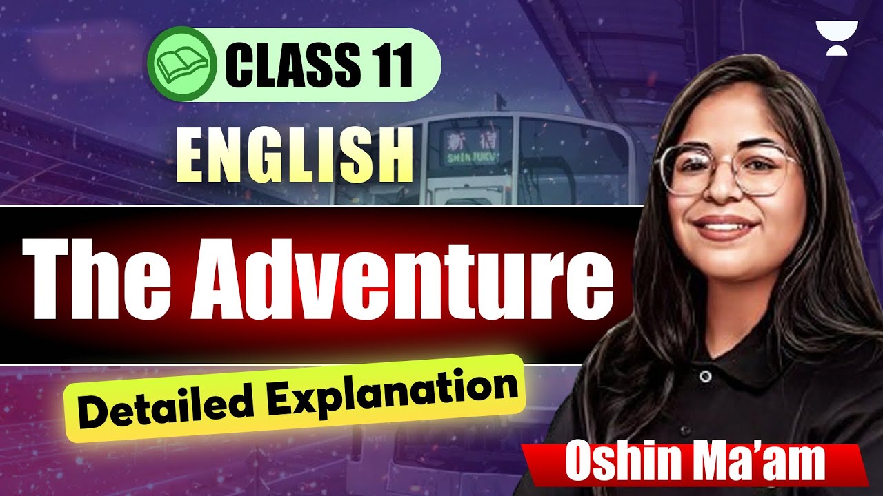 The Adventure | Detailed Explanation Part 2 | Class 11 English | By ...