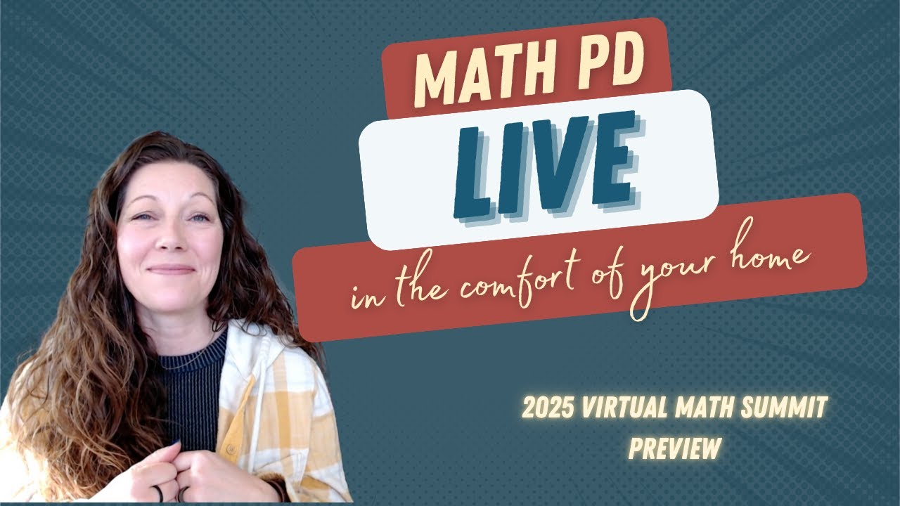 Episode 186 Live Elementary Math PD Sessions You Won't Want to Miss 2025 Virtual Math Summit ...