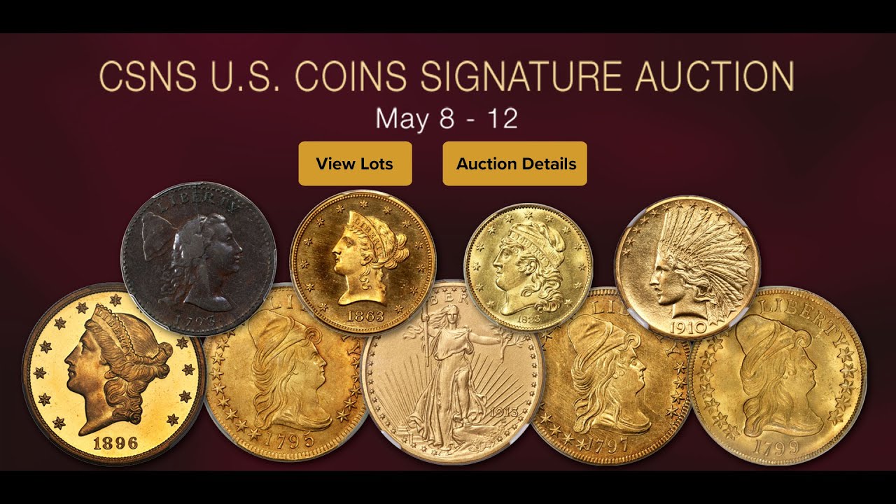 LIVE: CSNS US Coins Signature Auction 1374 - Session 4 - YouTube